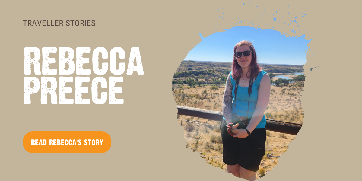 Traveller Stories: Rebecca Preece