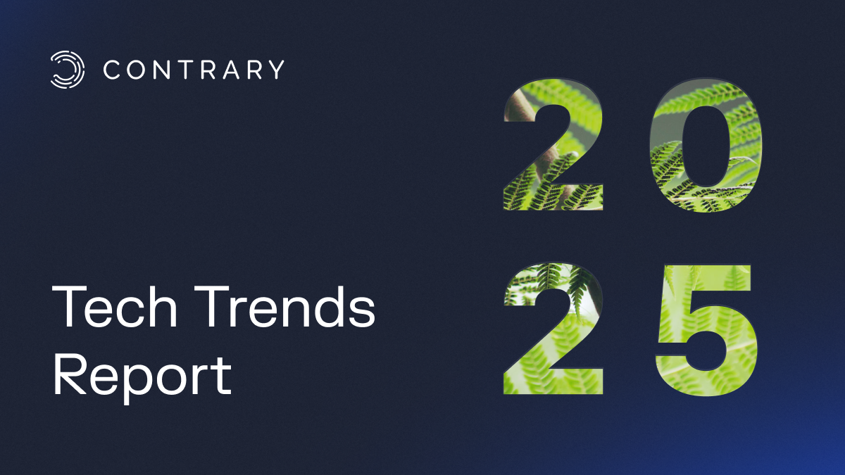 Announcing Contrary's 2025 Tech Trends Report | Contrary