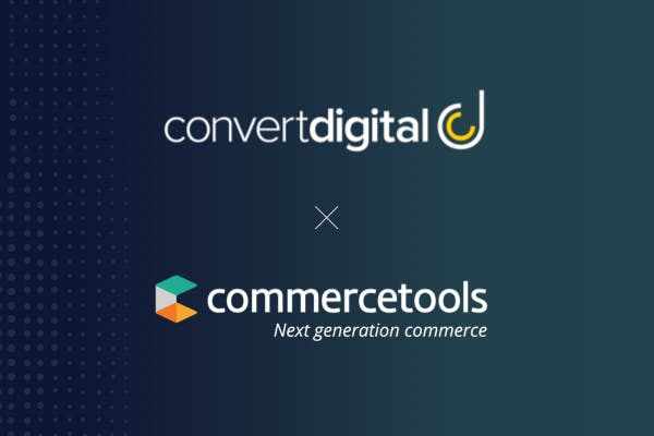Convert Digital announces partnership with commercetools | Convert Digital