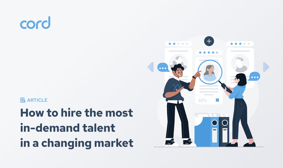 Hiring In-Demand Talent in 2023 - cord