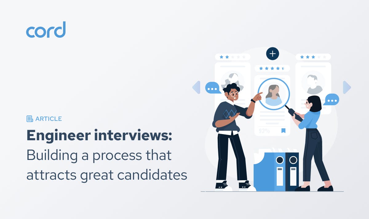 Engineer interviews: Building a process that attracts great candidates ...