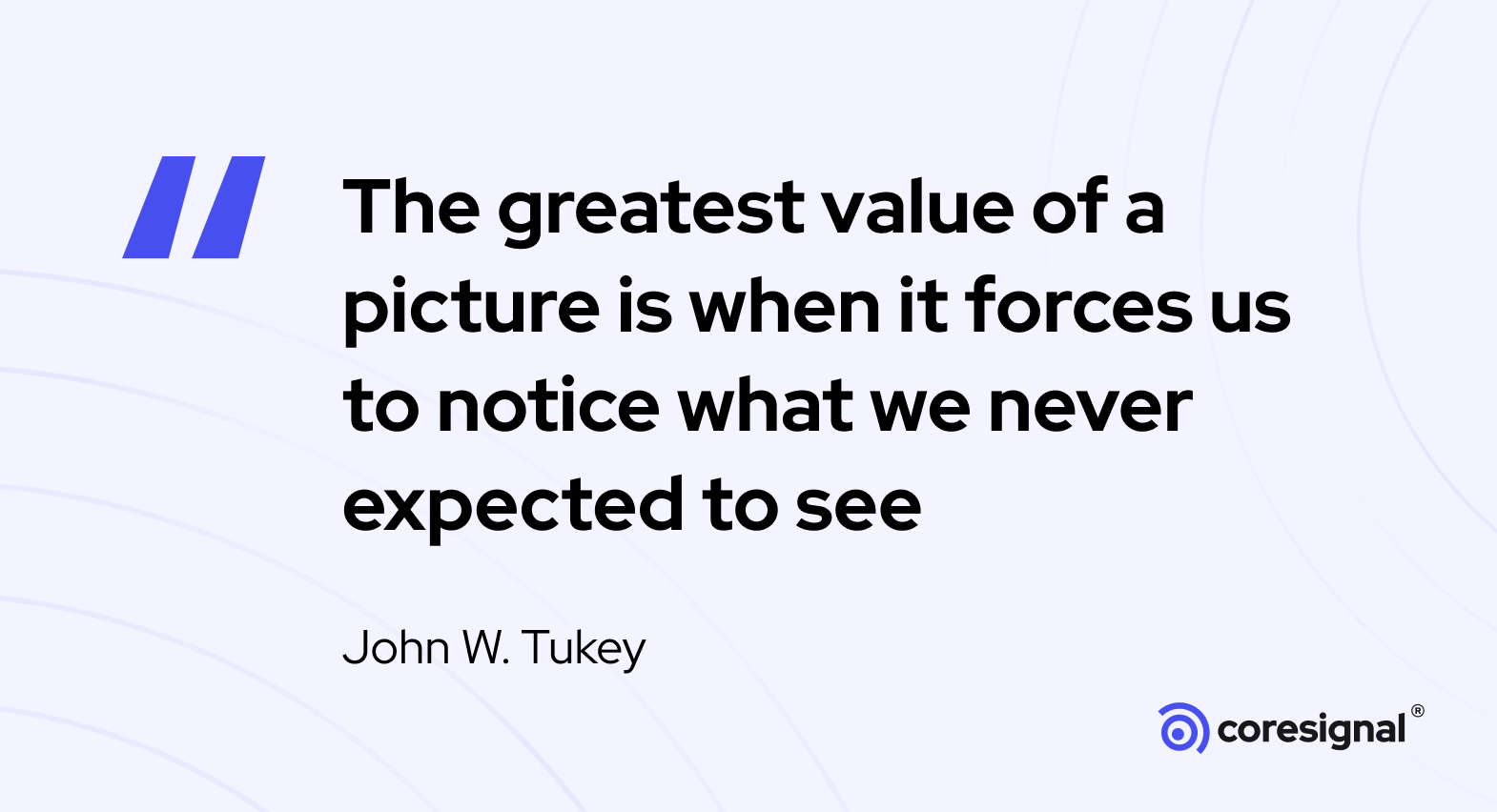 20 Data Visualization Quotes by Industry Experts | Coresignal