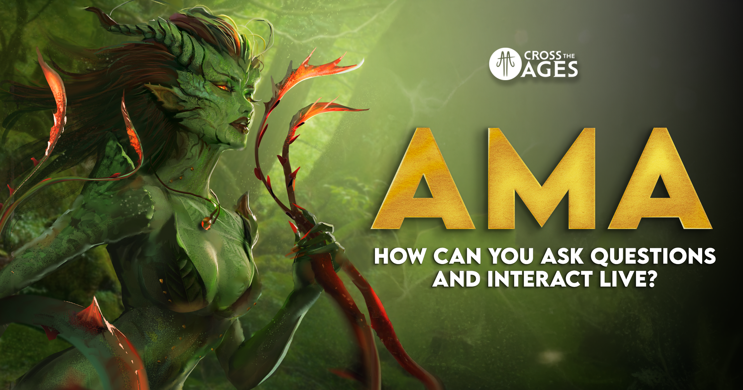 AMA - How can you ask questions and interact Live ? | News | Cross The Ages