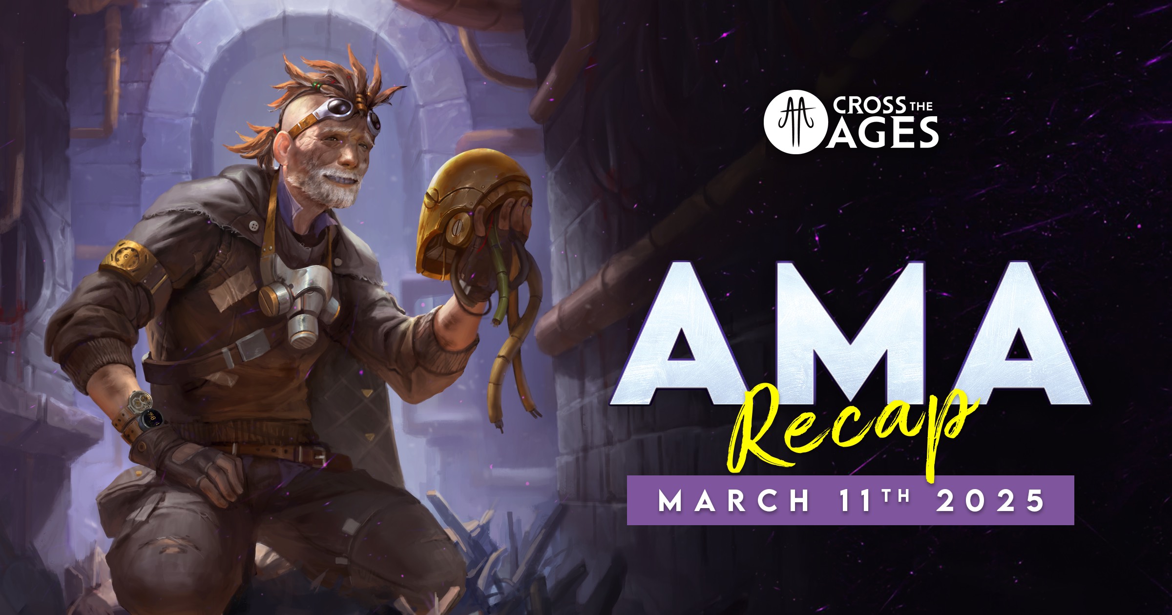 Cross The Ages – AMA du 11 Mars 2025 : Avancées, Roadmap et ...