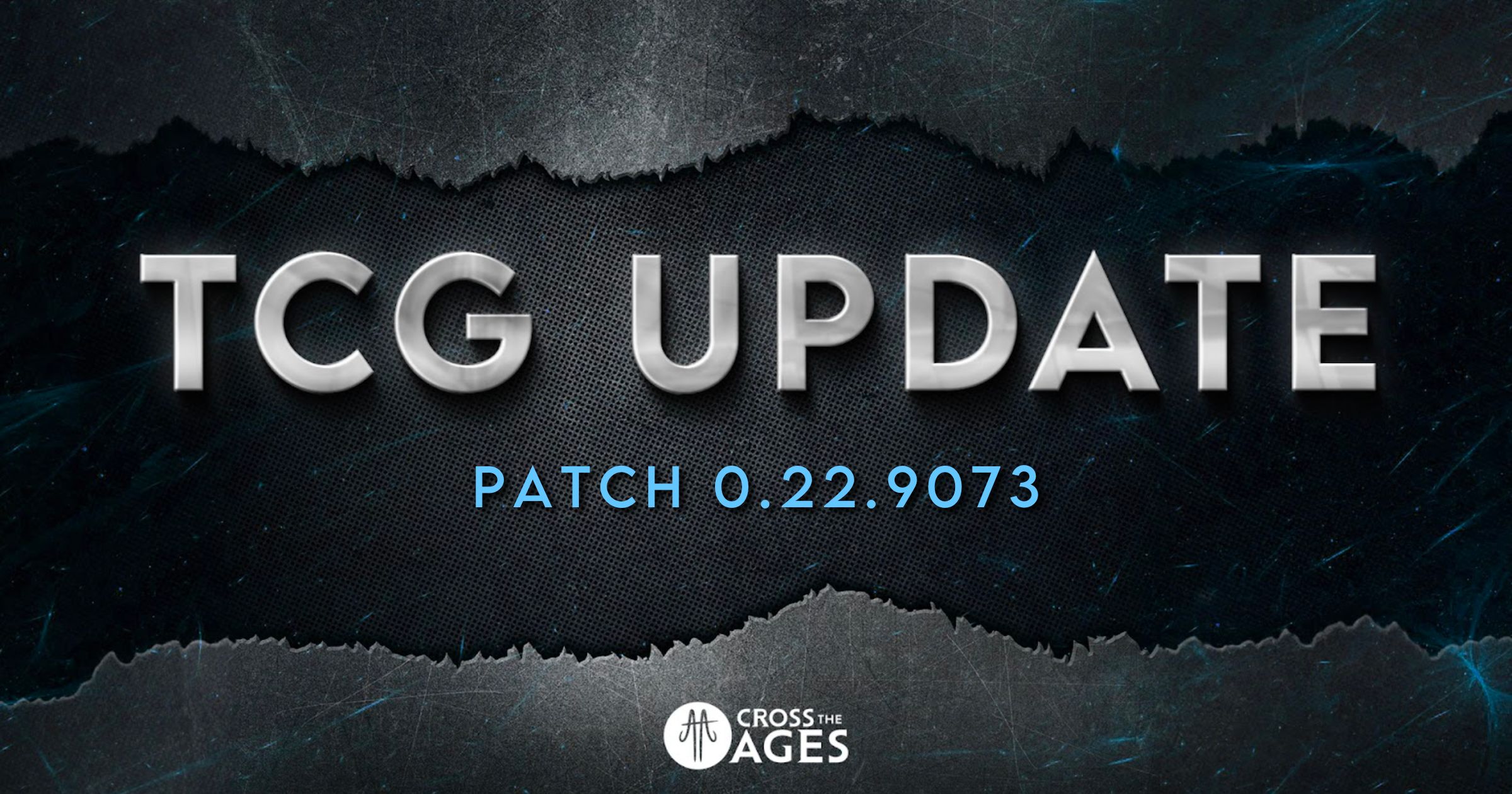 TCG Patch 0.22 | News | Cross The Ages