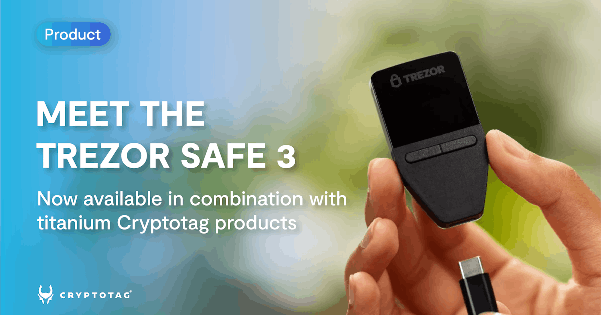 The Trezor Safe 3 is now available at Cryptotag