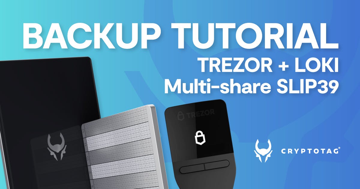 Cryptotag Loki Trezor Multi-share SLIP39 tutorial