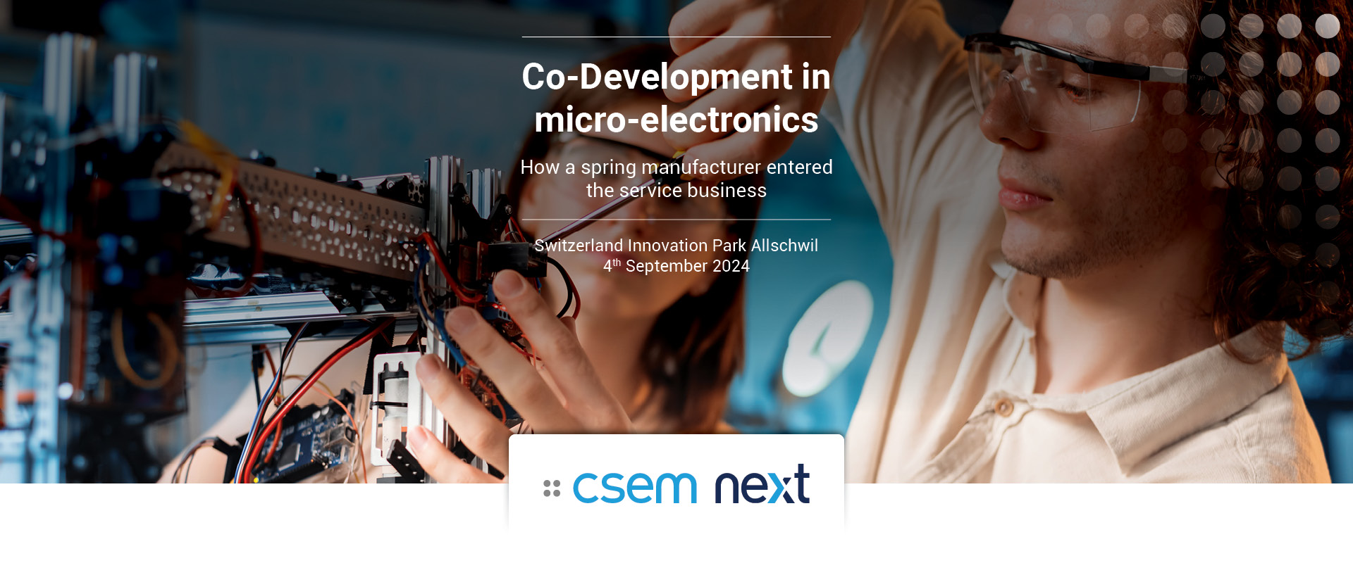 CSEMnext: Co-development in Micro-electronics - How a Spring Manufacturer Entered the Service ...
