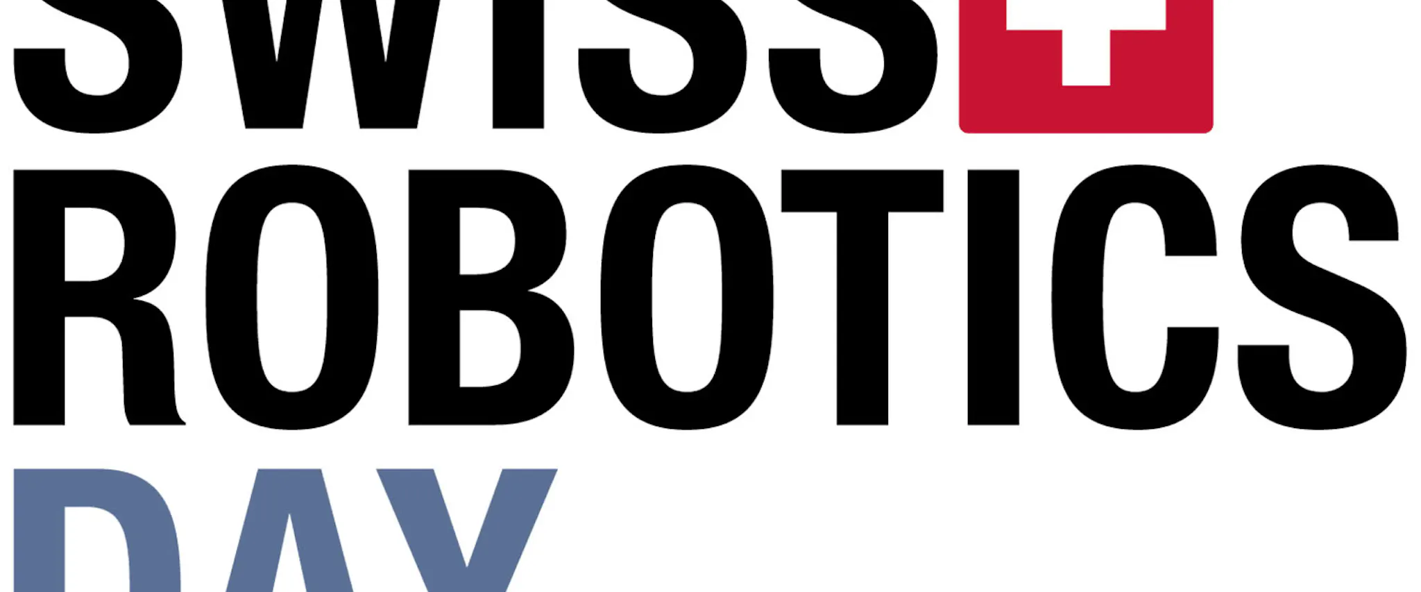 Shaping the Future of Robotics | Swiss Robotics Days