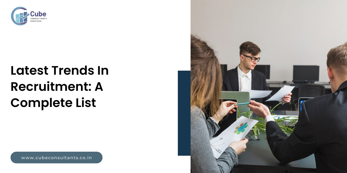 A Complete List of The Latest 2025 Recruitment Trends