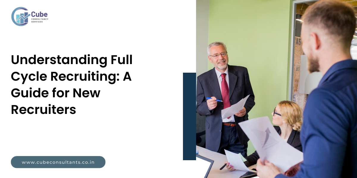 The Ultimate Guide To Full Cycle Recruiting & HR's Role [2025]