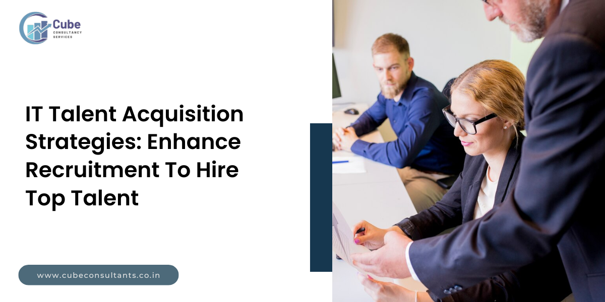 IT Talent Acquisition Strategies: How to Find the Best IT Talent