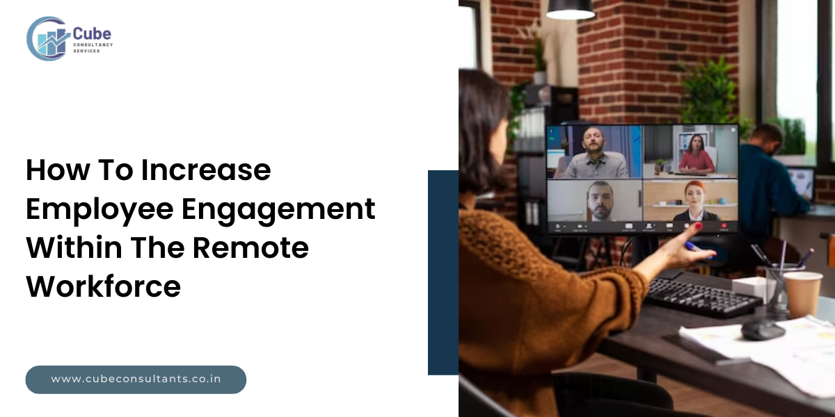 How To Increase Employee Engagement Within The Remote Workforce