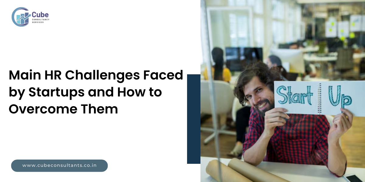 Main HR Challenges Faced by Startups and How to Overcome Them