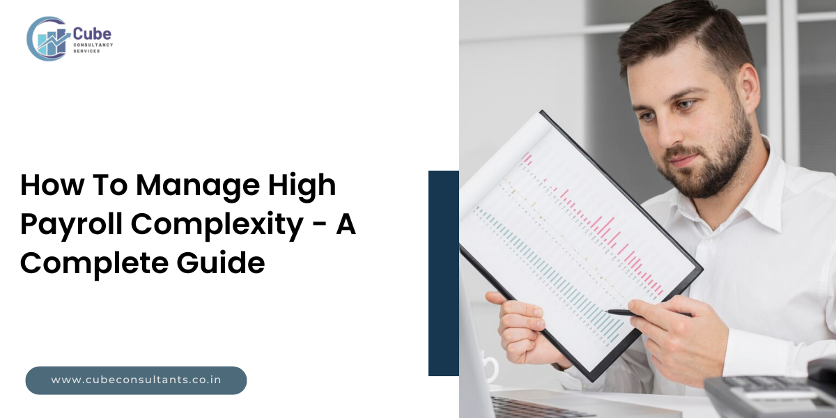 How To Manage High Payroll Complexity - A Complete Guide