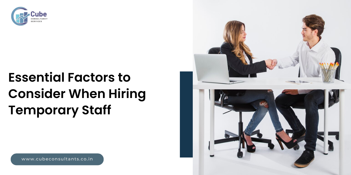 11 Things to Consider When Hiring Temporary Staff [2025]