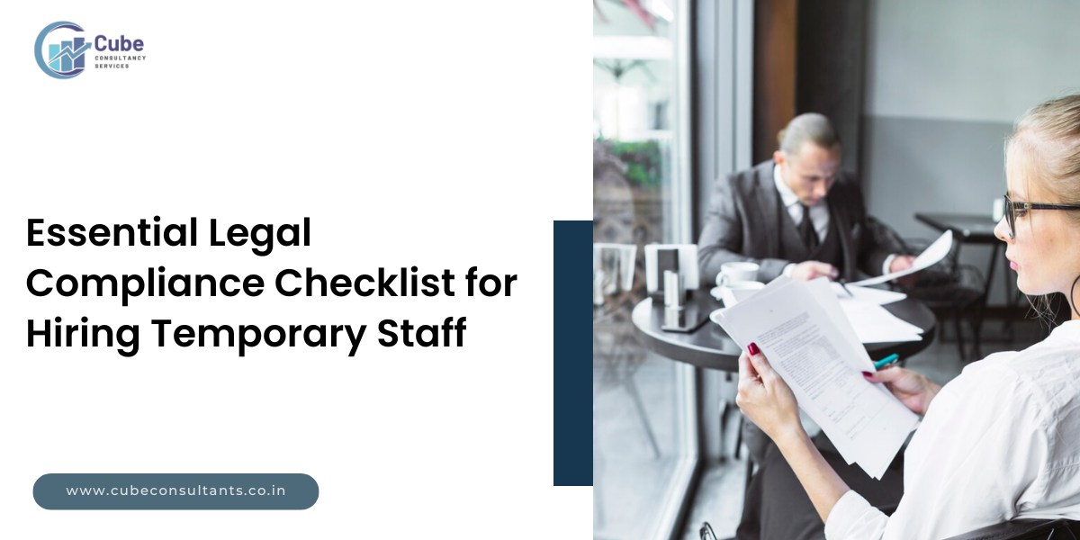 Essential Legal Compliance Checklist for Hiring Temporary Staff
