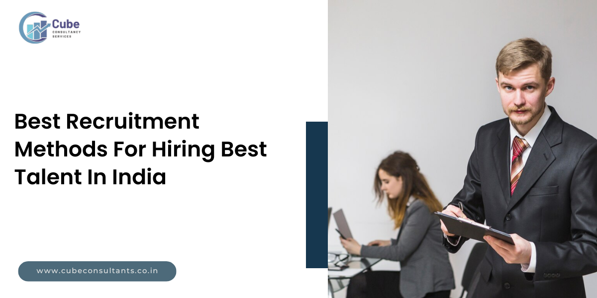 Best Recruitment Methods For Hiring Best Talent In India [2025]