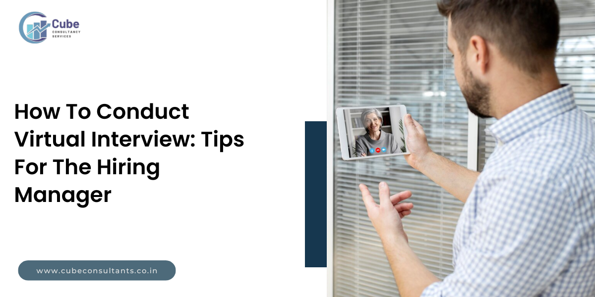 How To Conduct Virtual Interview: 13 Tips For The Hiring Manager