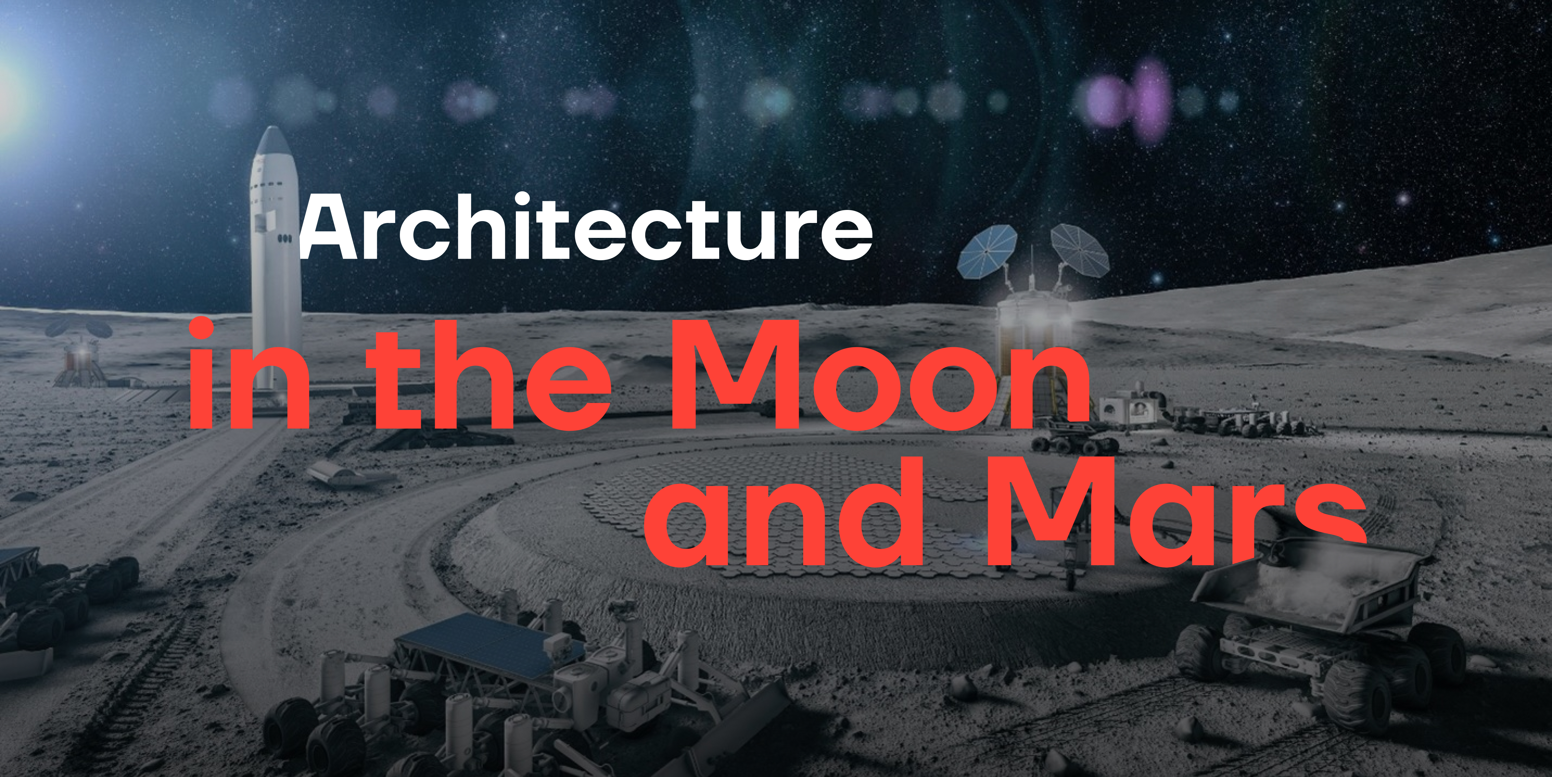 What is the role of Architecture in the Exploration of the Moon and ...