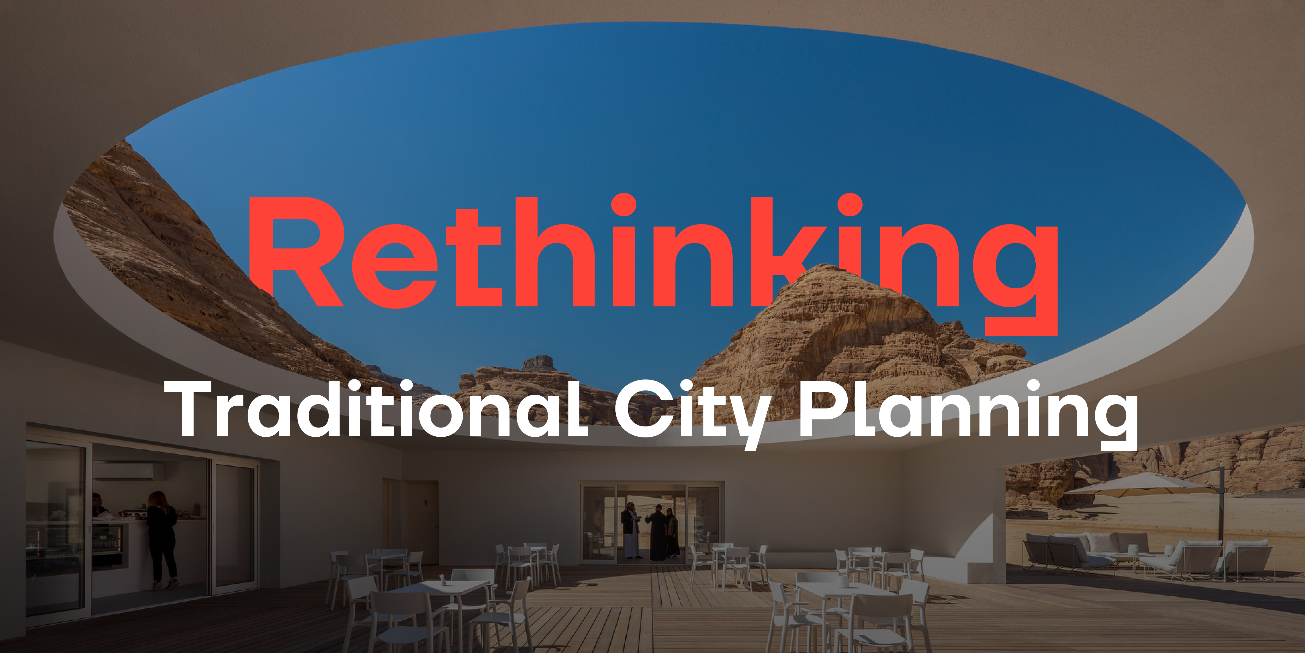 Rethinking Traditional City Planning | Blog | CUUB Studio