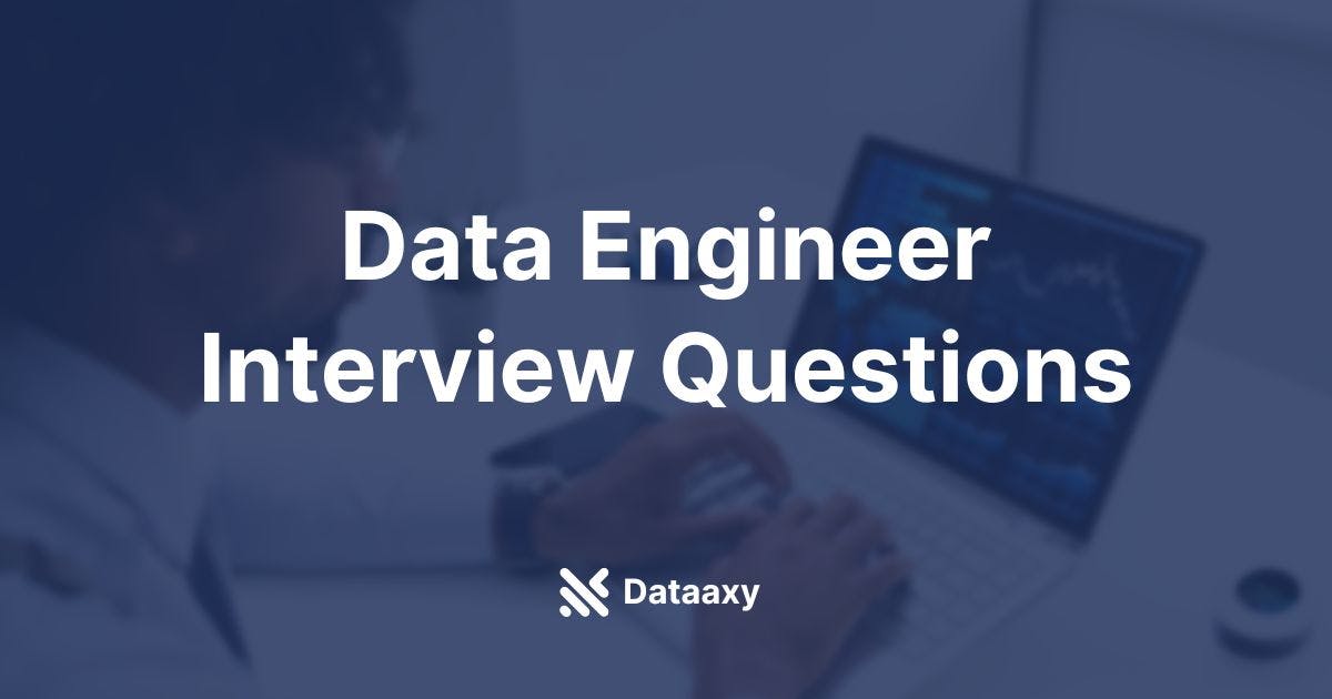 Data Engineer Interview Questions Guide
