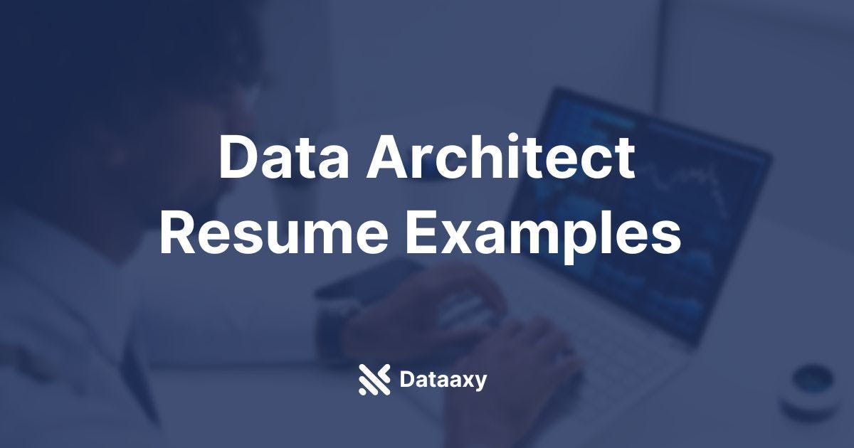 Data Architect Resume Examples