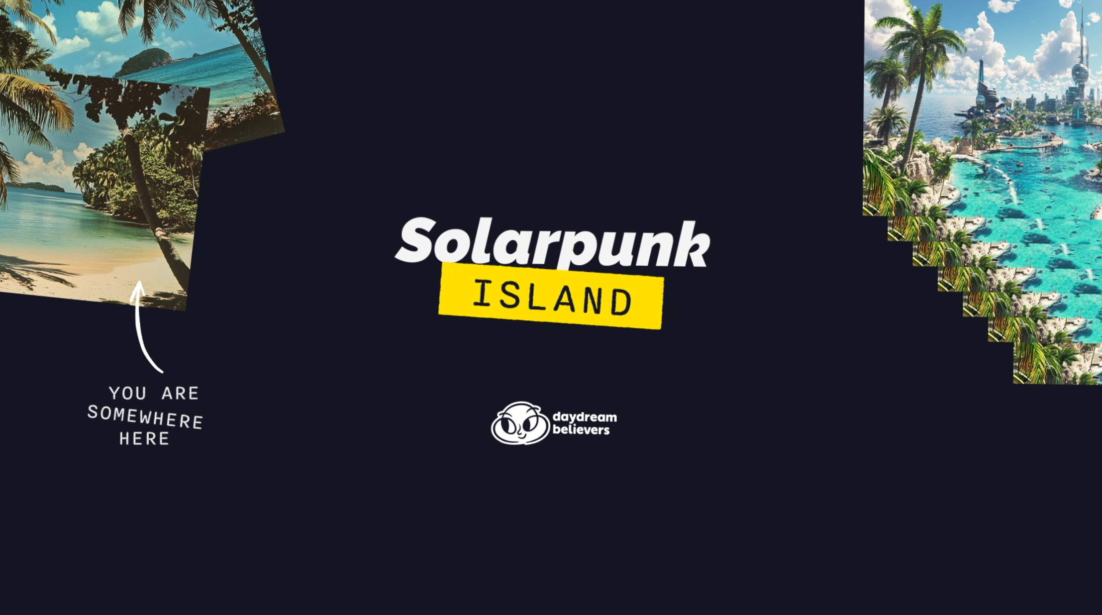 Solarpunk Island - Daydream Believers