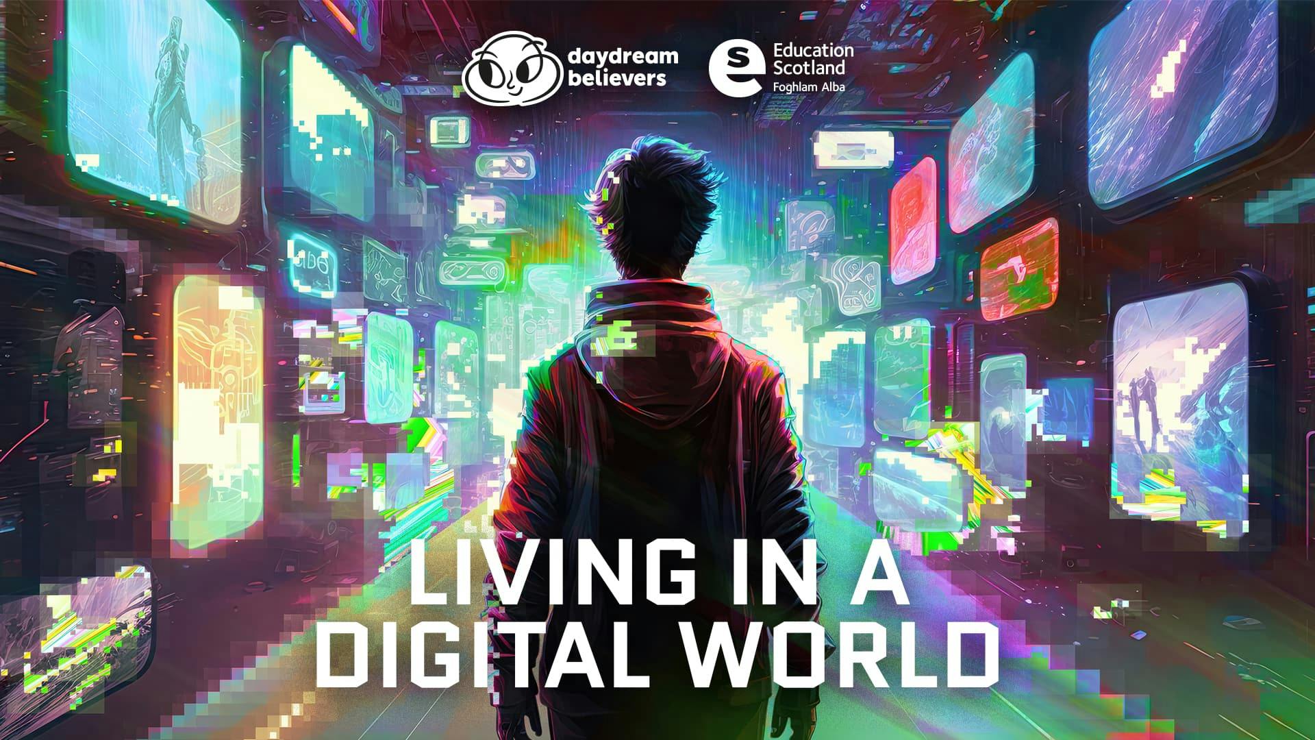 Living In A Digital World - Daydream Believers