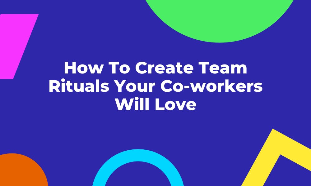 How to create team rituals your co-workers will love – Doozy
