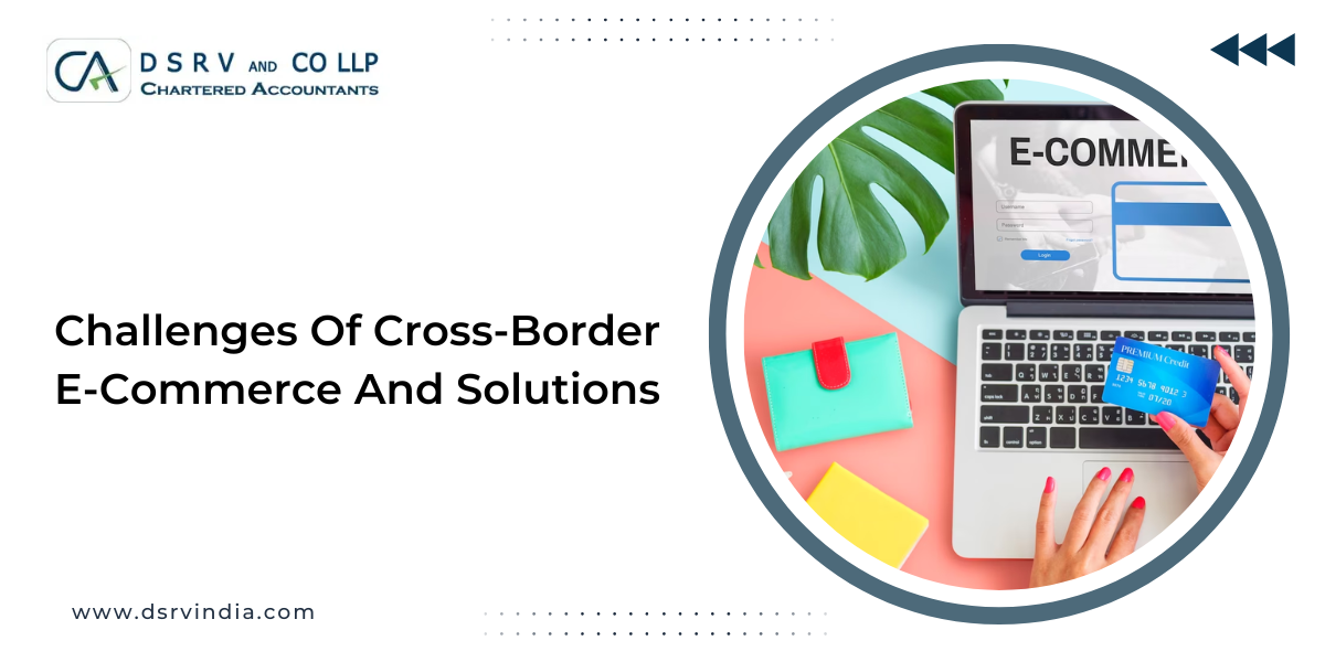 12 CHALLENGES OF CROSS-BORDER E-COMMERCE AND SOLUTIONS