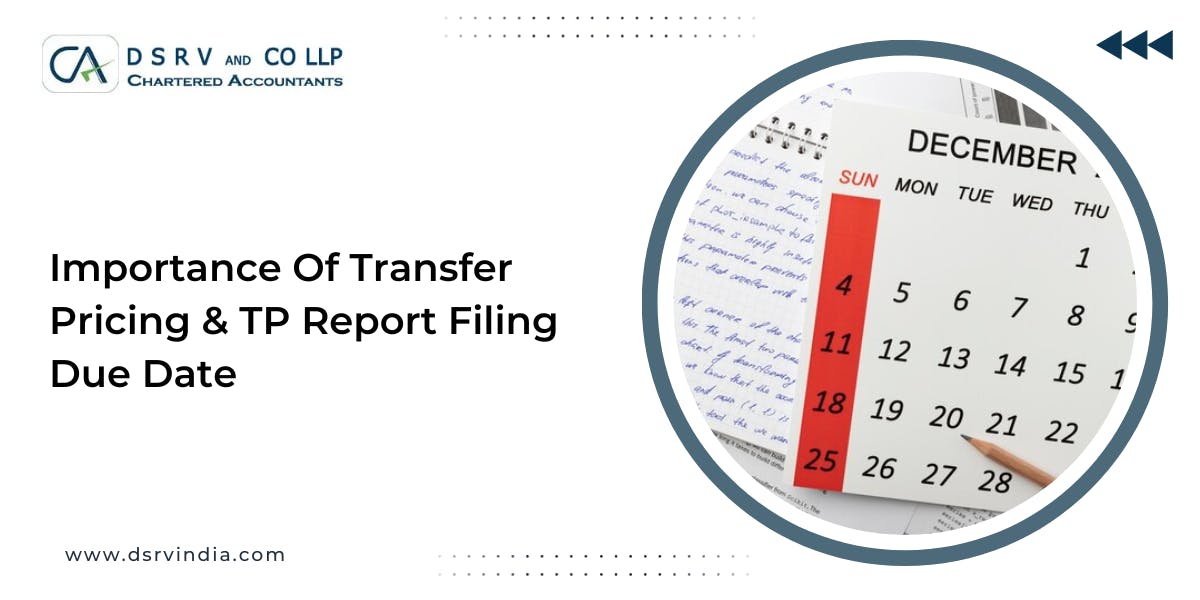 WHY TRANSFER PRICING IS IMPORTANT & TP REPORT FILING DUE DATE