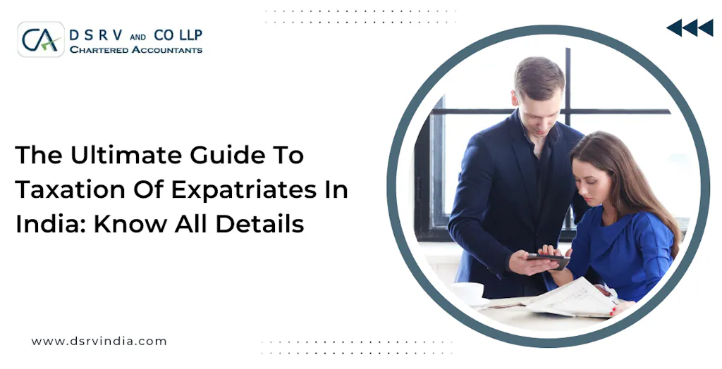 The Ultimate Guide To Taxation Of Expatriates In India the-ultimate-guide-to-taxation-of-expatriates-in-india