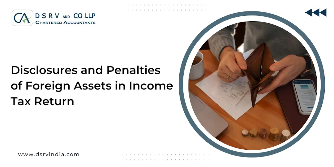⁠Disclosures and Penalties of Foreign Assets in Income Tax Return