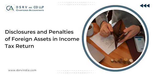⁠Disclosures and Penalties of Foreign Assets in Income Tax Return