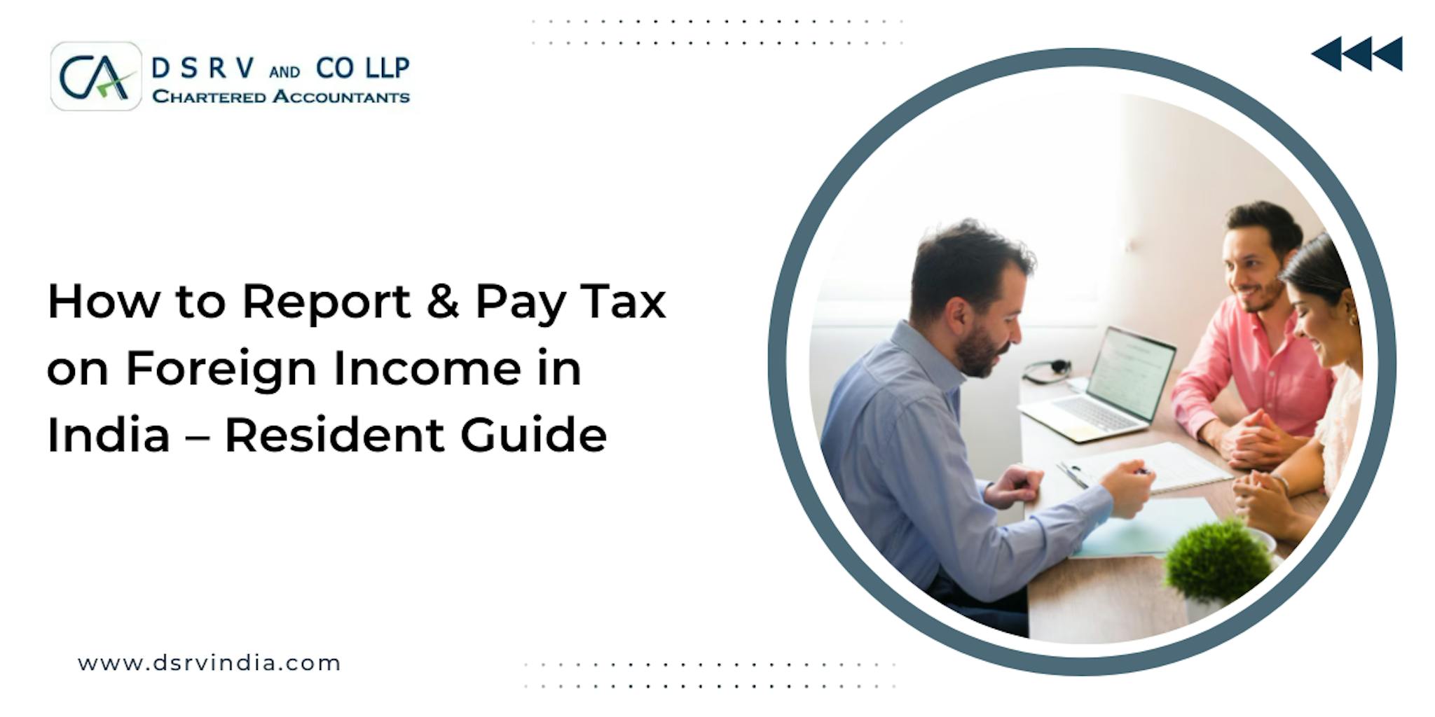 How to Report & Pay Tax on Foreign Income in India [2025]