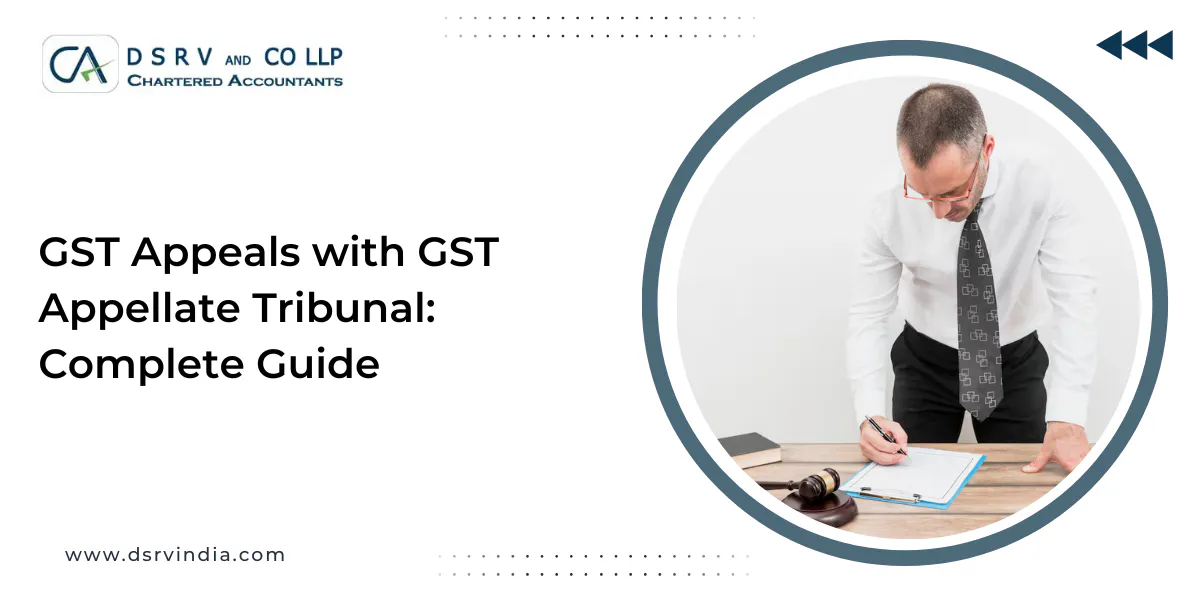 GST Appeals with GST Appellate Tribunal: Complete Guide for 2025