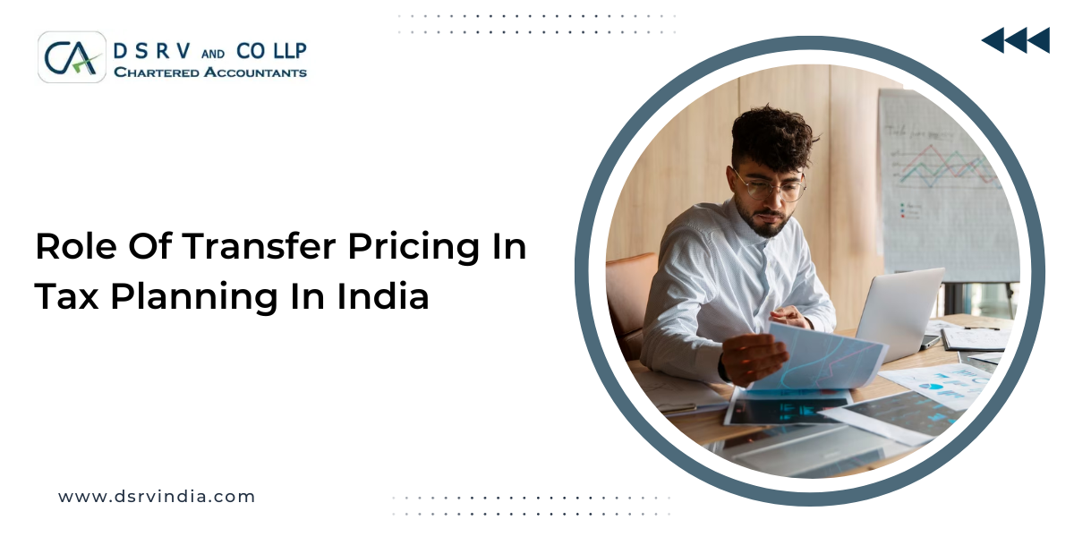 DISCOVER THE ROLE OF TRANSFER PRICING IN TAX PLANNING IN INDIA