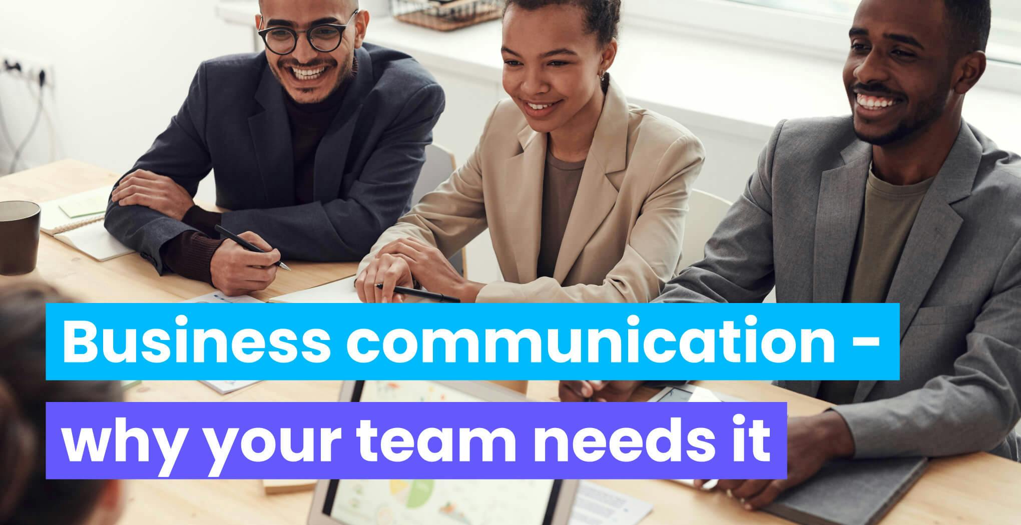 Business communication & why your team needs it | SC Training Business communication & why your team needs it | SC Training
