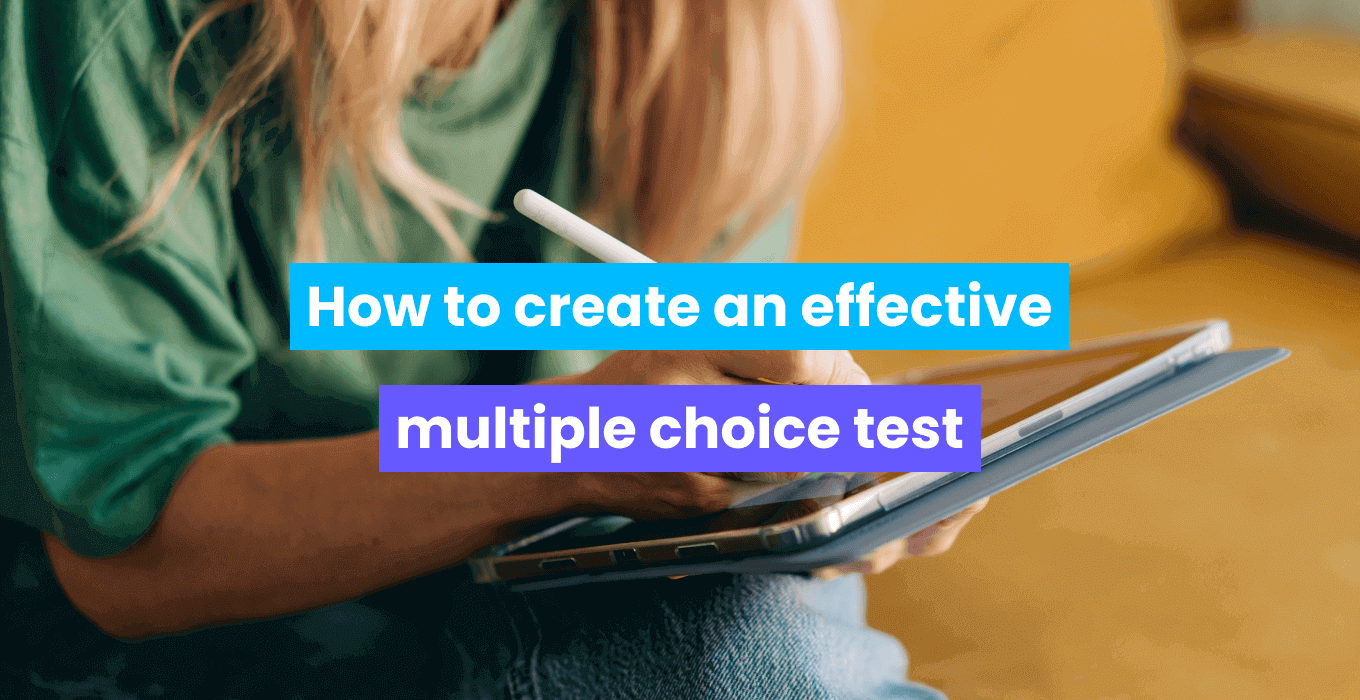 How to create an effective multiple choice test | EdApp: The Mobile LMS