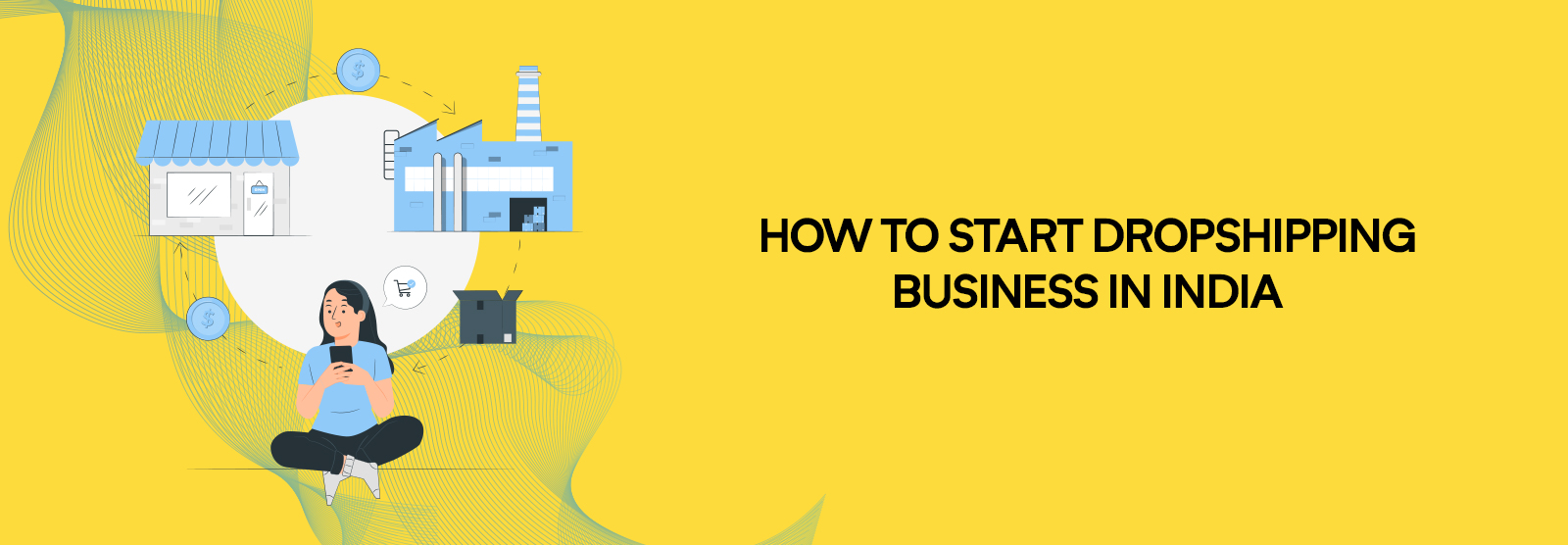 How To Start Dropshipping Business India?