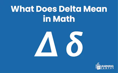 What Does Delta Mean in Math? | Expert Complete Guide | Symbol