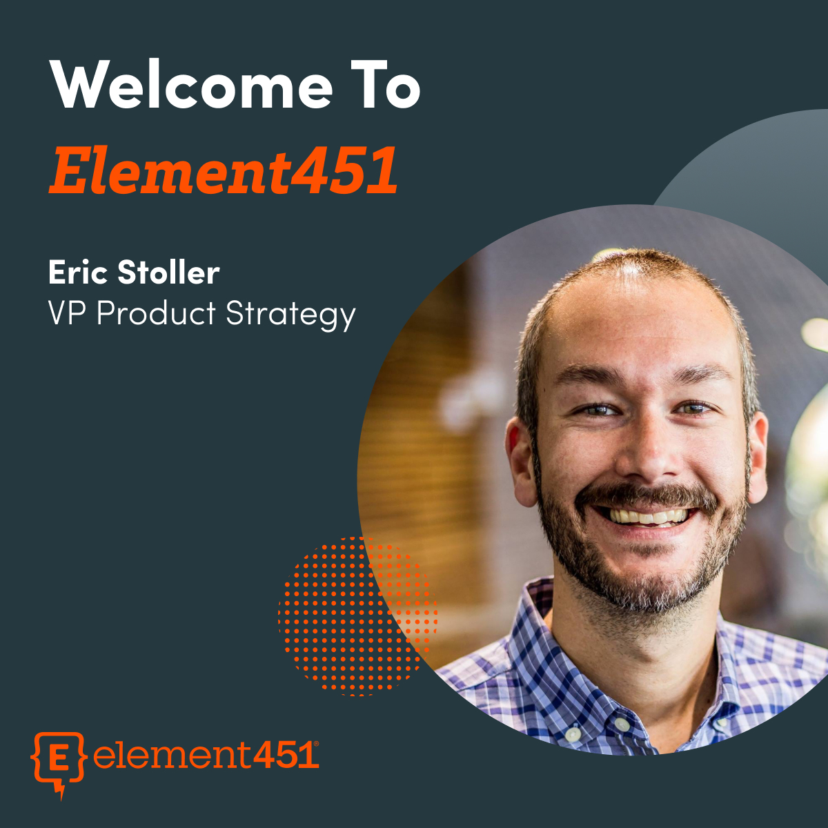 Eric Stoller is Element451’s VP of Product Strategy | Element451