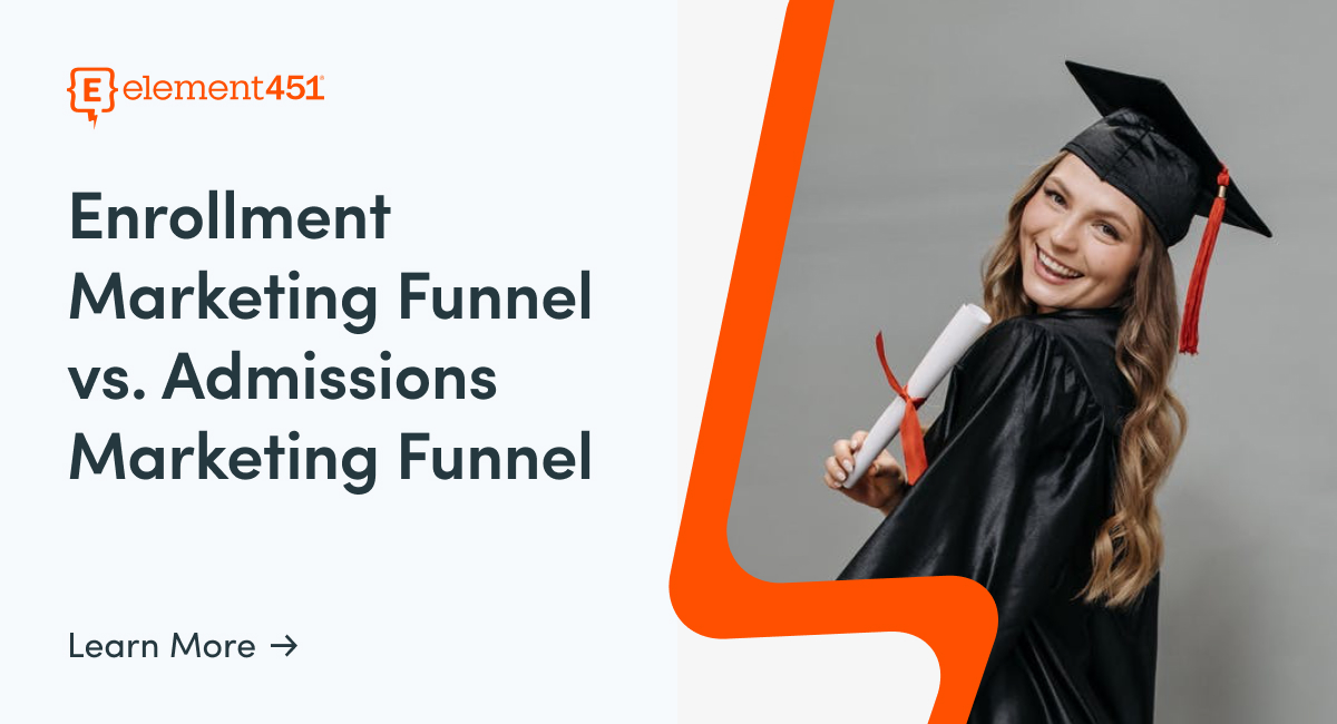 Enrollment Marketing Funnel vs. Admissions Marketing Funnel | Element451