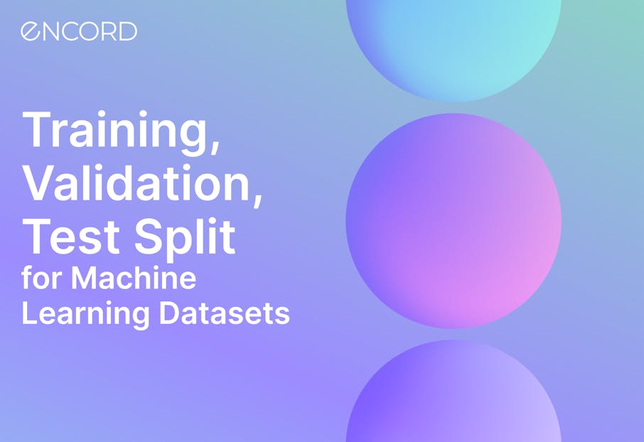 How to Split Machine Learning Datasets: Training, Validation, & Test Sets