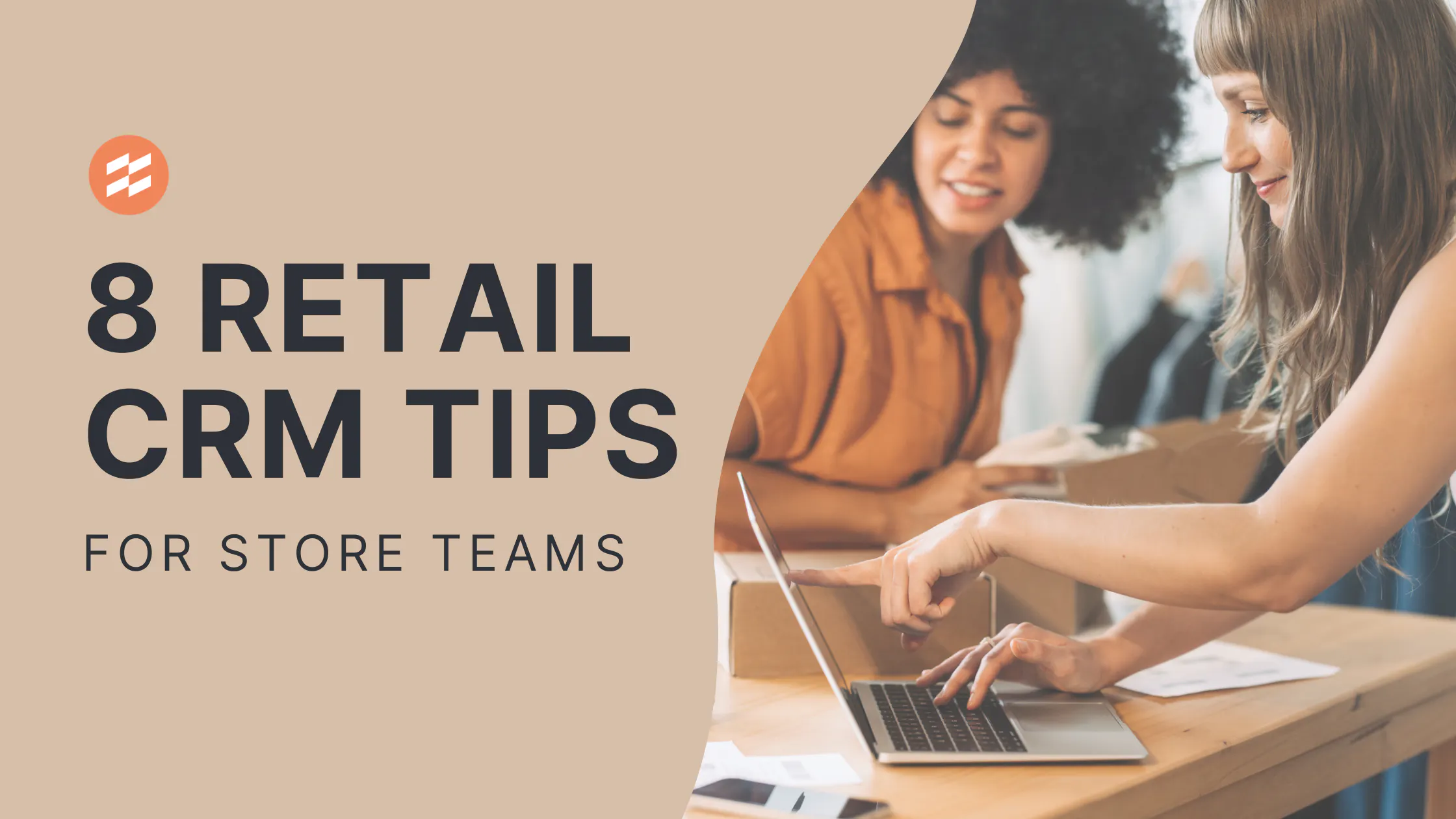 Retail CRM Best Practices: 10 Strategies for 2026 | Endear | Endear Blog