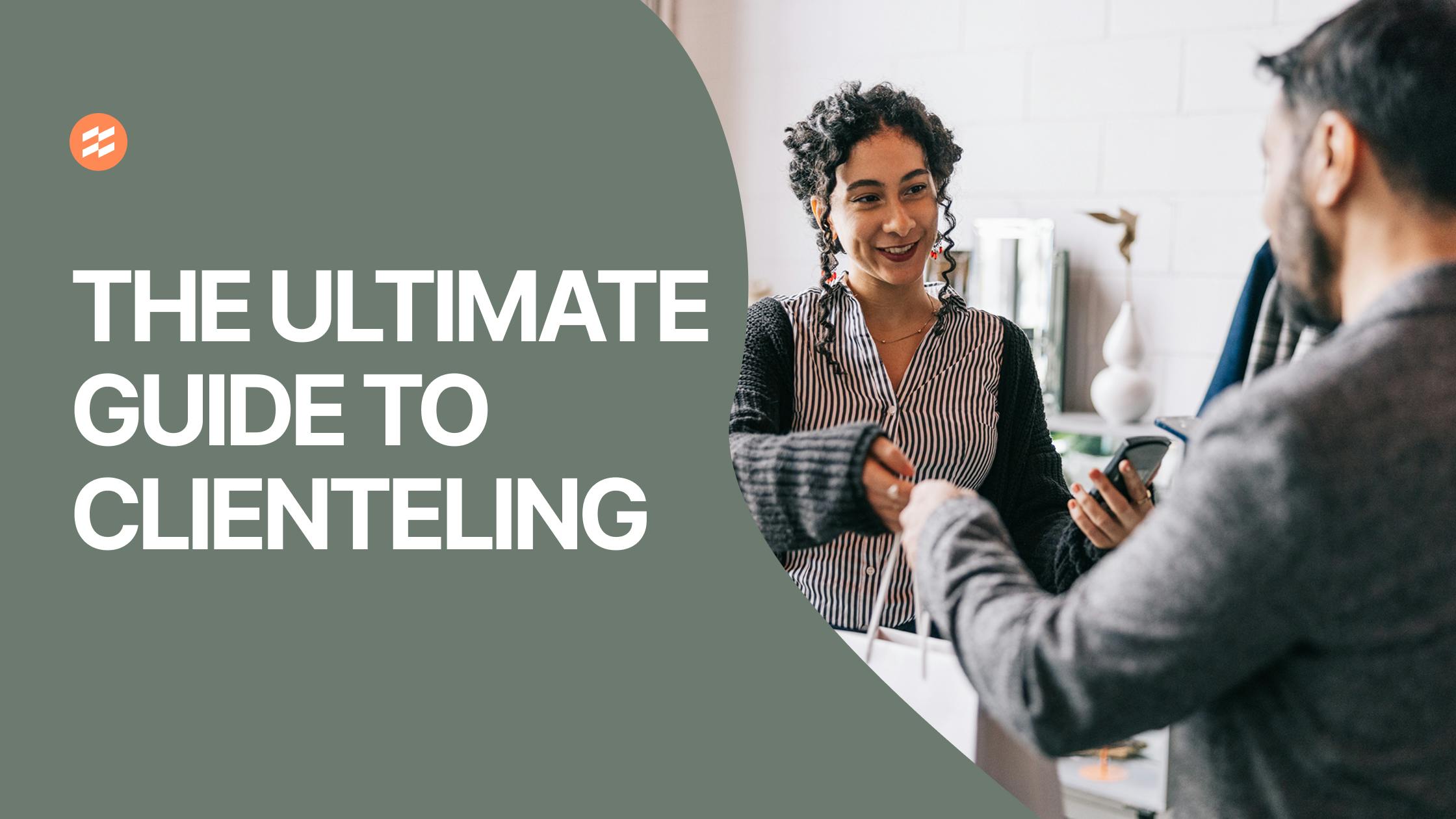 What Is Clienteling? A Modern Definition | Endear Blog