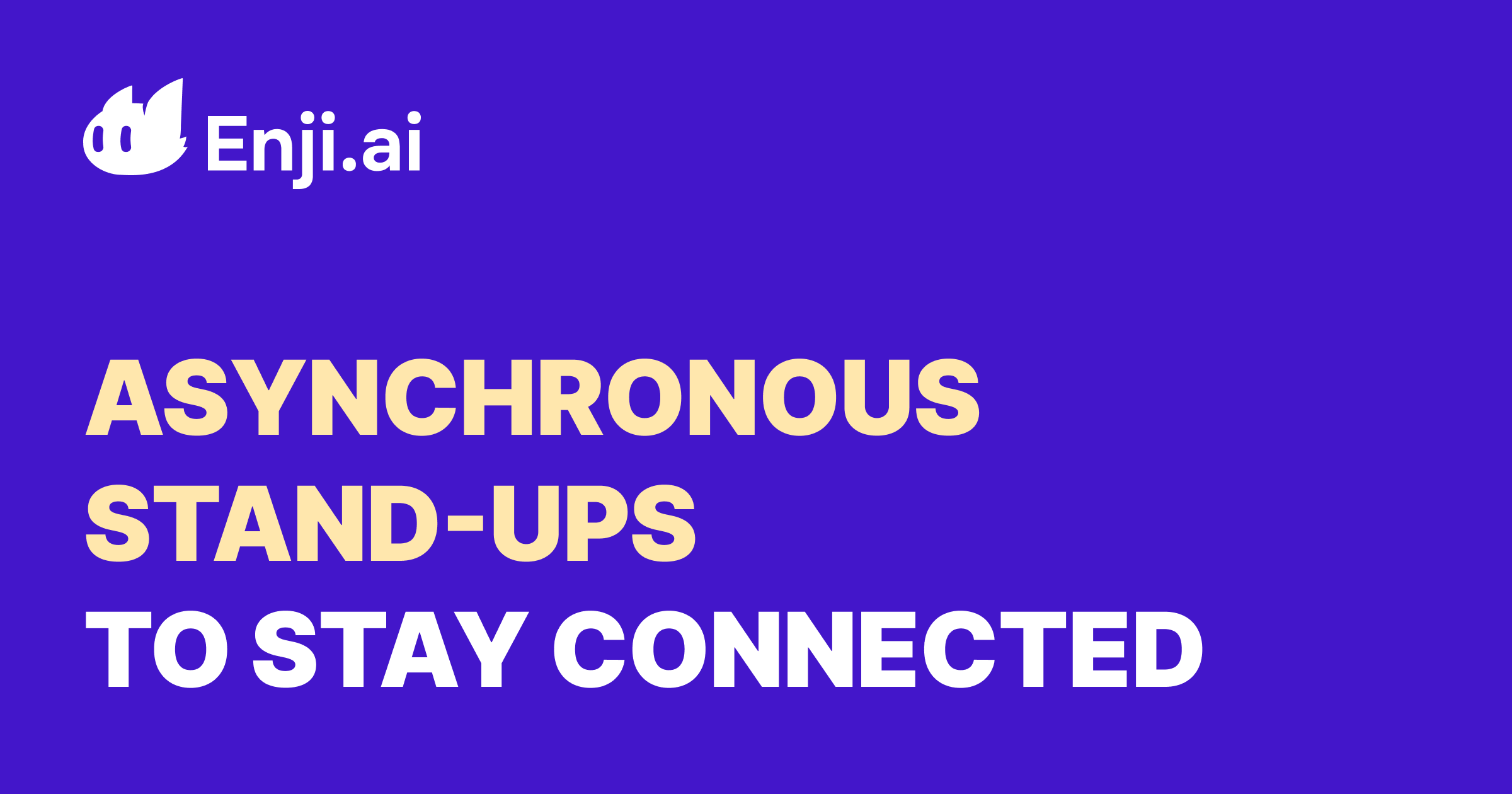 Save Time with Asynchronous Stand-Up Meetings