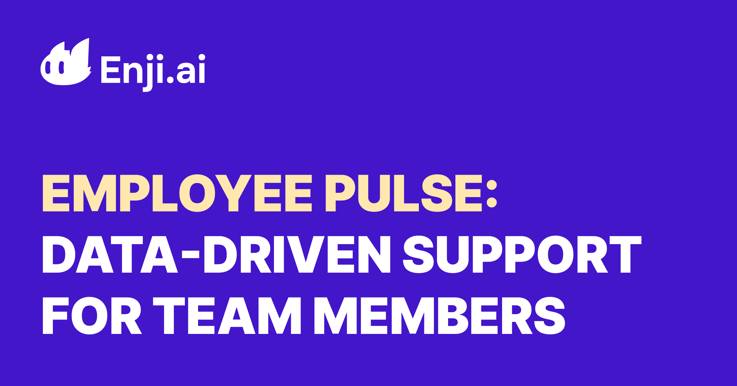 Employee Pulse: Understand and Support Your Team Effectively