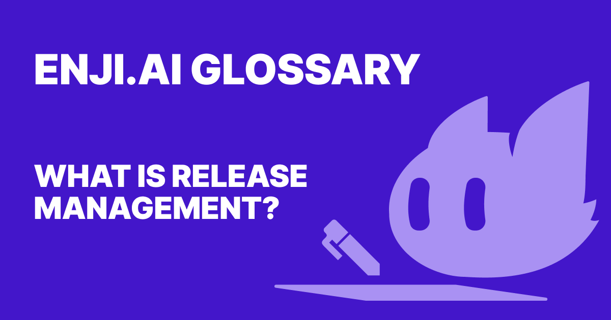 What Is Release Management? | Project Management Glossary